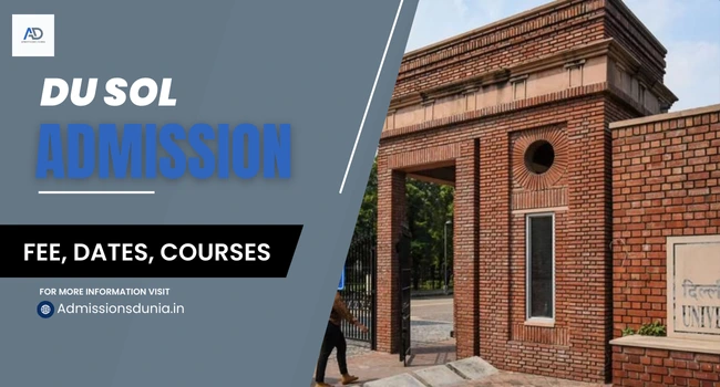 DU SOL Admission 2026-27: Start Date, UG, PG Courses, Fee